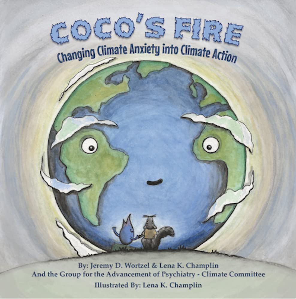 Coco's Fire: Changing Climate Anxiety into Climate Action by Jeremy D ...