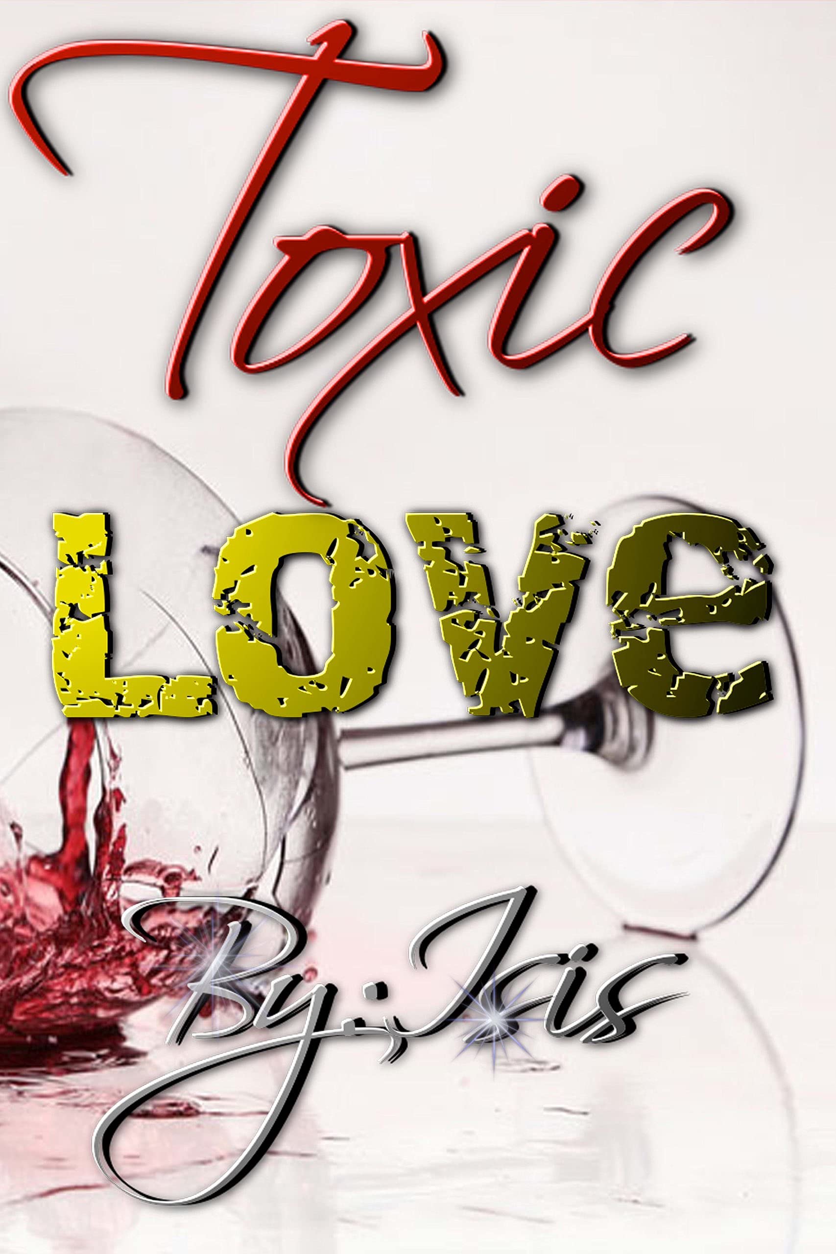 Toxic Love by Isis (2) | Goodreads