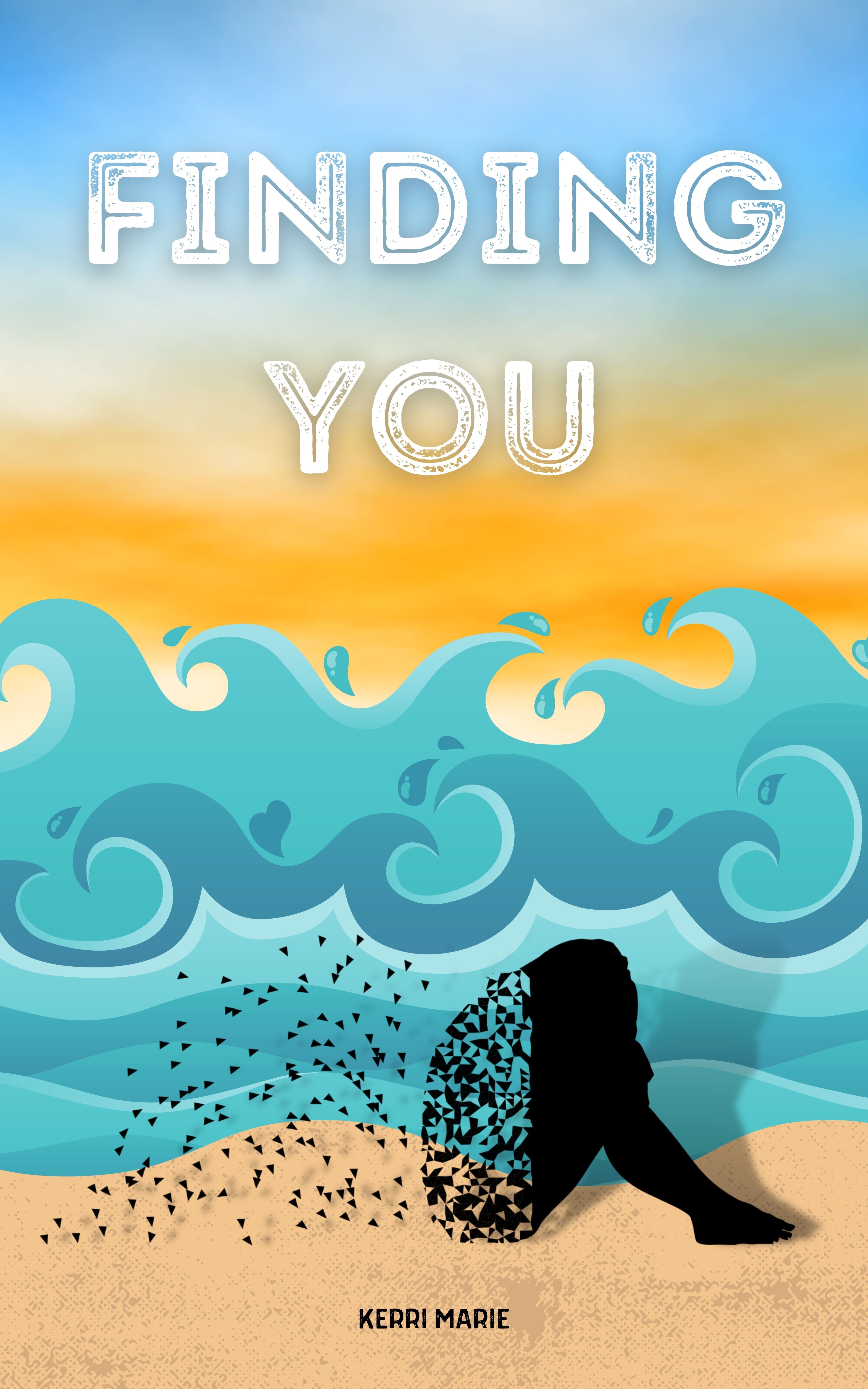 Finding You by Kerri Marie | Goodreads