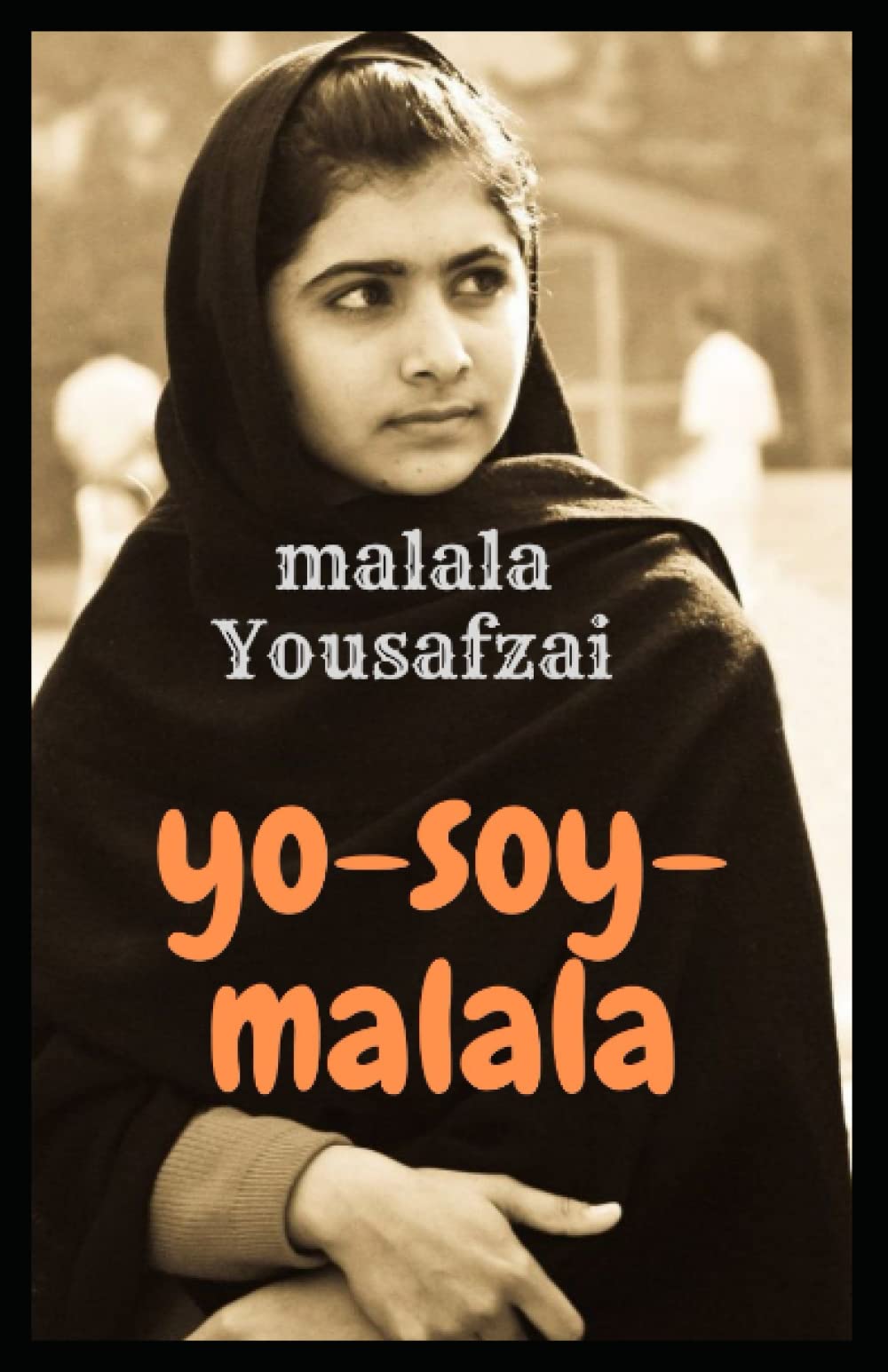 yo-soy-malala by Malala Yousafzai | Goodreads