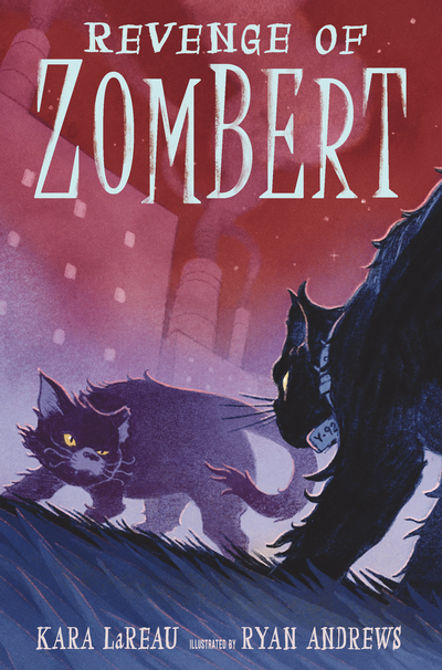 Revenge of ZomBert (The ZomBert Chronicles #3) by Kara LaReau | Goodreads