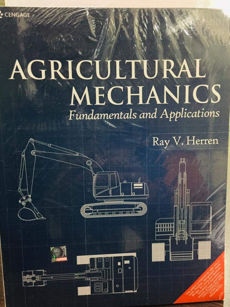 AGRICULTURE MECHANICS FUNDAMENTAL AND APPLICATIONS, 7TH EDITION by Ray ...