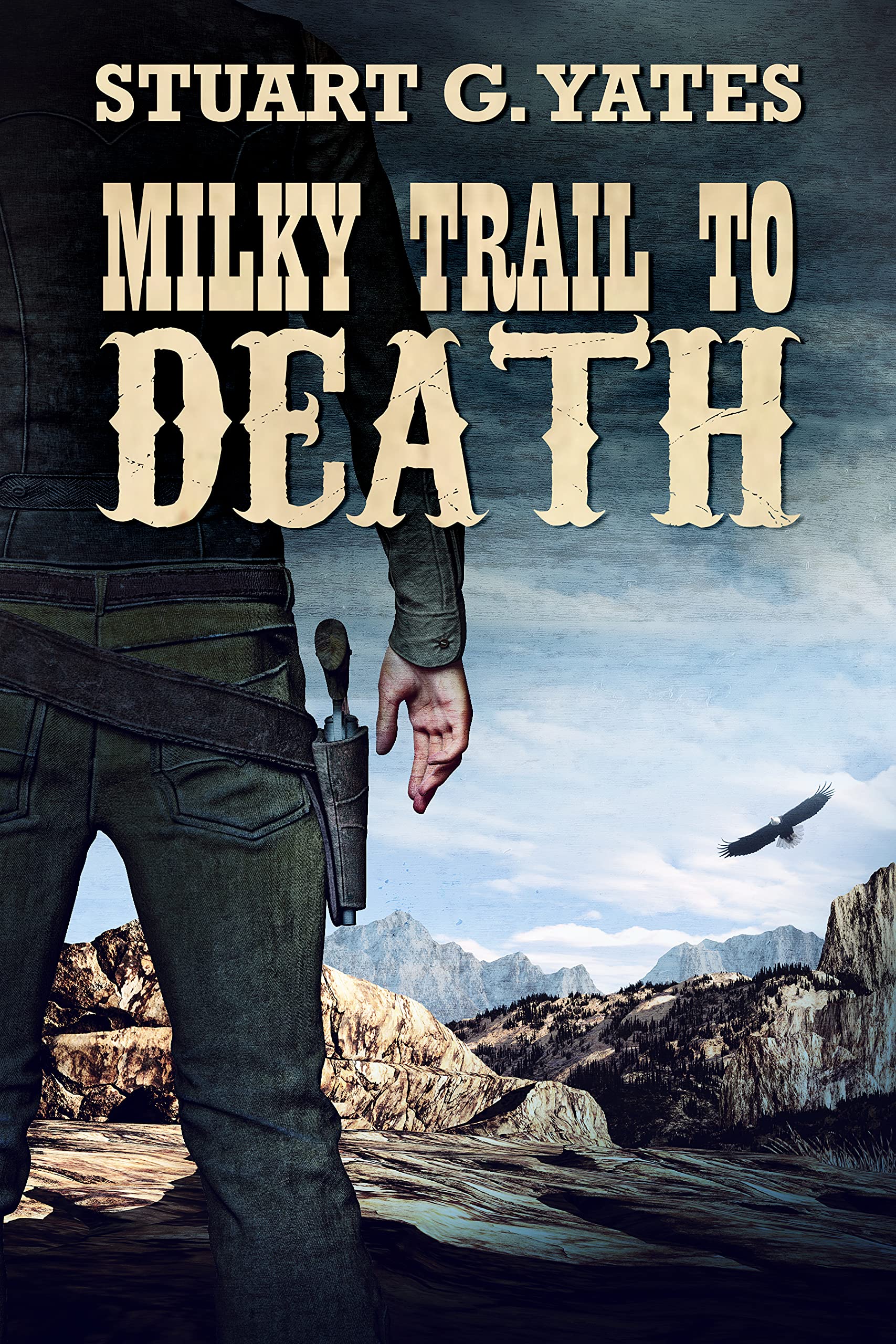 Milky Trail To Death: A Western by Stuart G. Yates | Goodreads