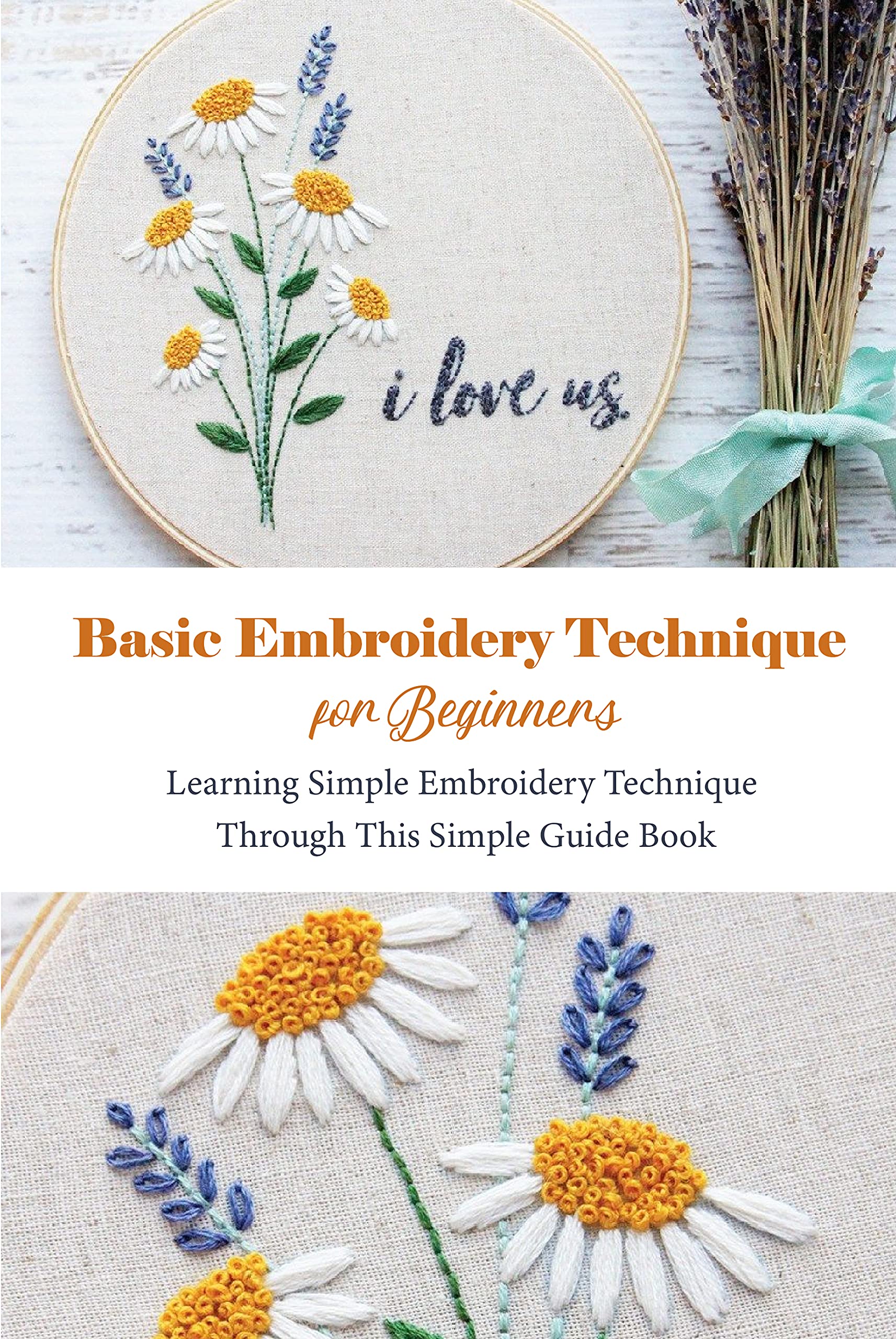 Basic Embroidery Technique for Beginners: Learning Simple Embroidery ...