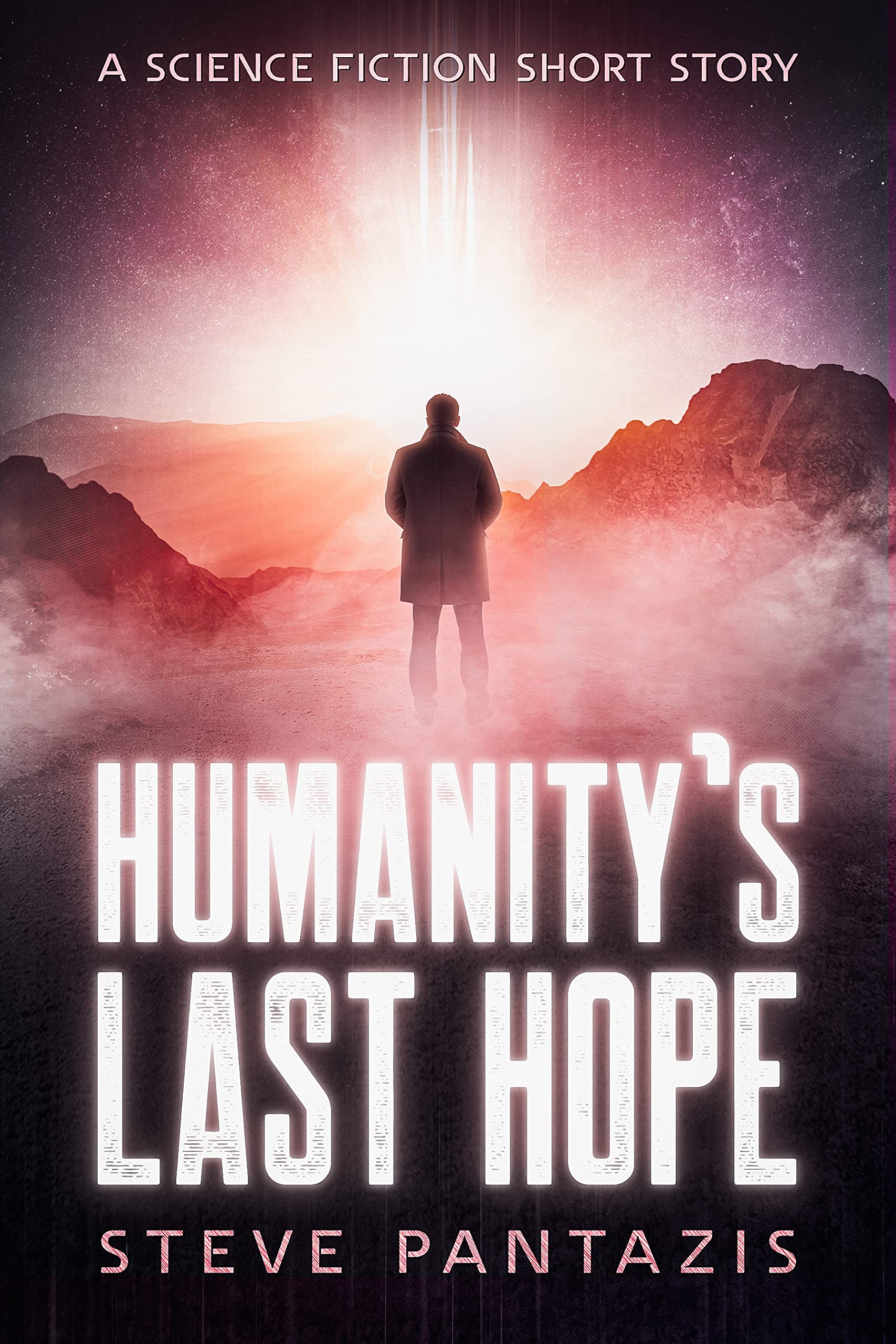 Humanity's Last Hope: Science fiction short story by Steve Pantazis | Goodreads
