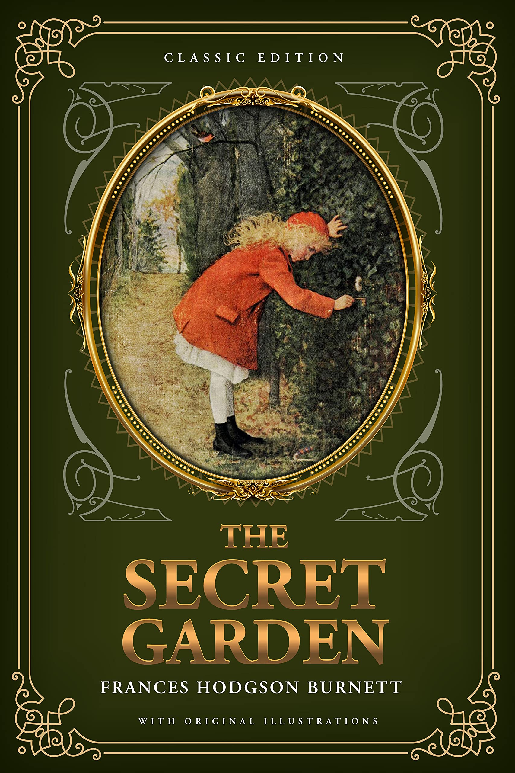The Secret Garden: by Frances Hodgson Burnett with Classic Original ...