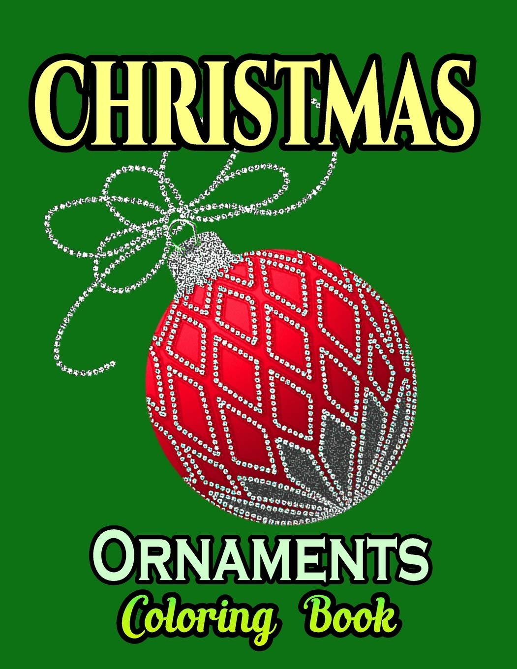 Christmas Ornaments Coloring Book: Gorgeous Christmas Ornaments ...