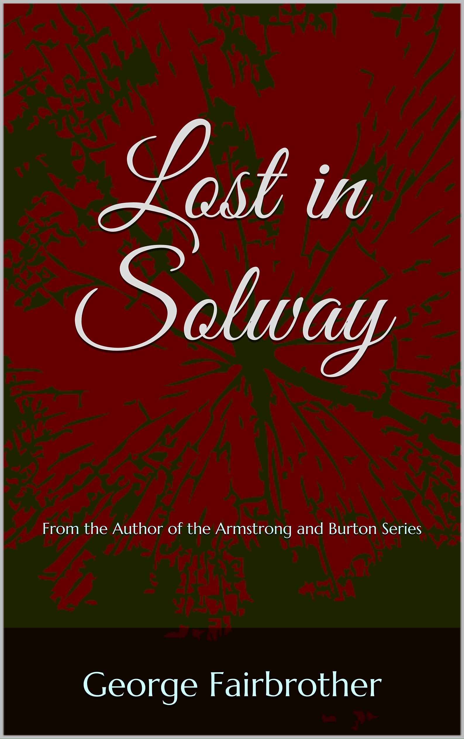 Lost in Solway by George Fairbrother | Goodreads