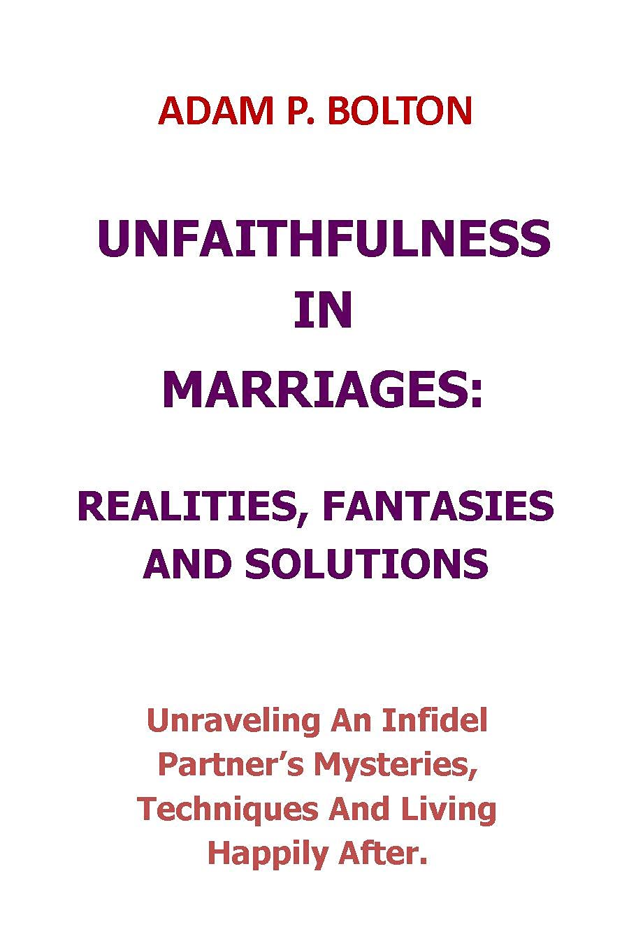 UNFAITHFULNESS IN MARRIAGES: REALITIES, FANTASIES AND SOLUTIONS ...