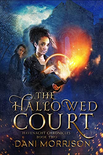The Hallowed Court (Havenacht Chronicles #2) by Dani Morrison | Goodreads