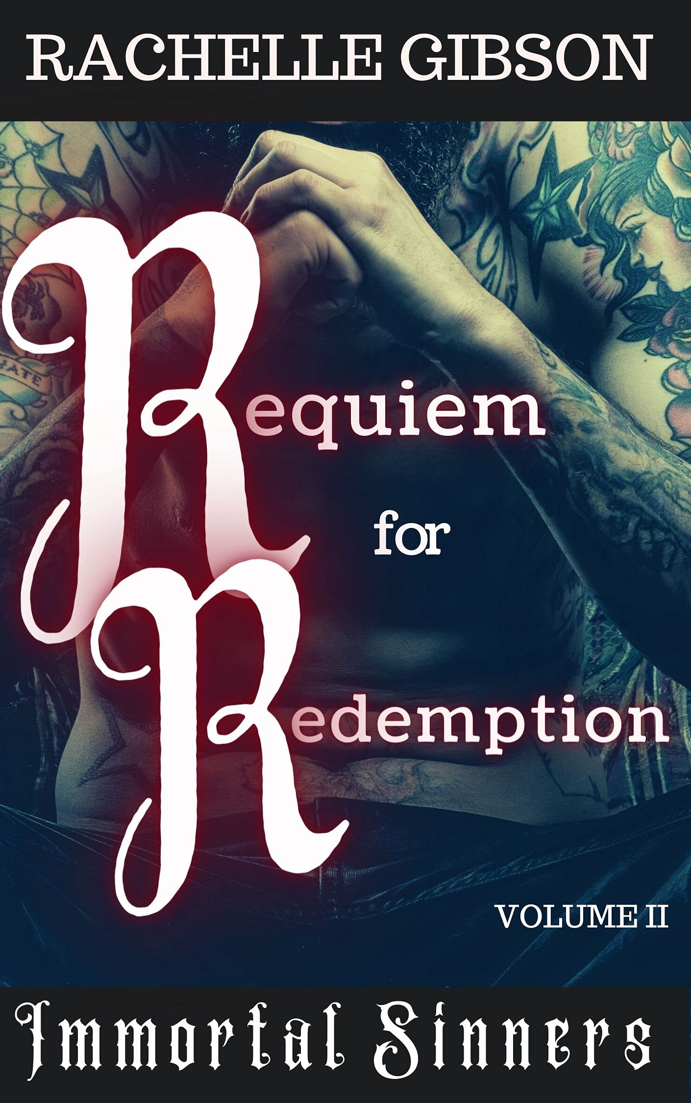Requiem For Redemption: Immortal Sinners Volume II by Rachelle Gibson ...