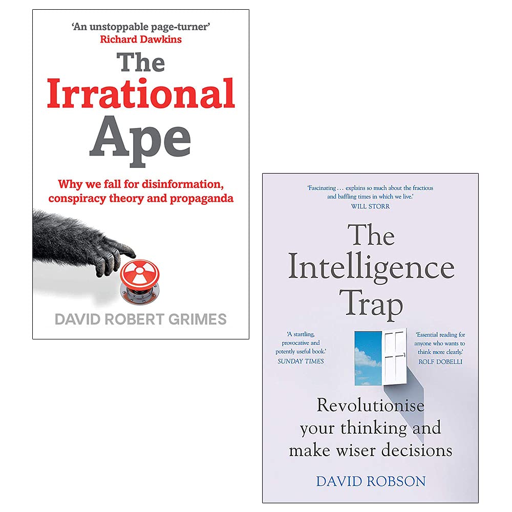 The Intelligence Trap By David Robson & The Irrational Ape By David ...