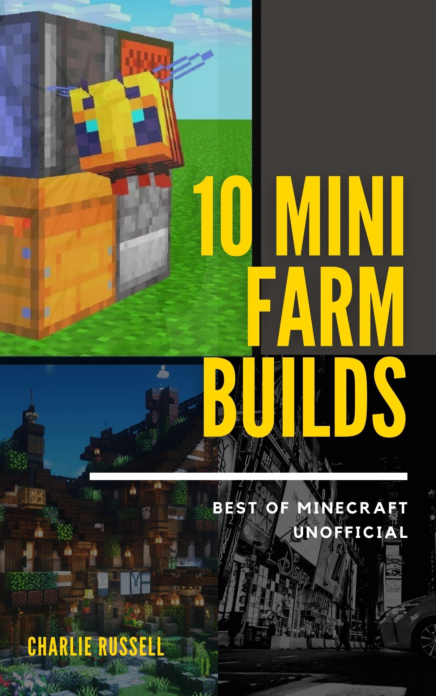 Minecraft Guide Unofficial 10 Mini farm Builds by Charlie Russel ...