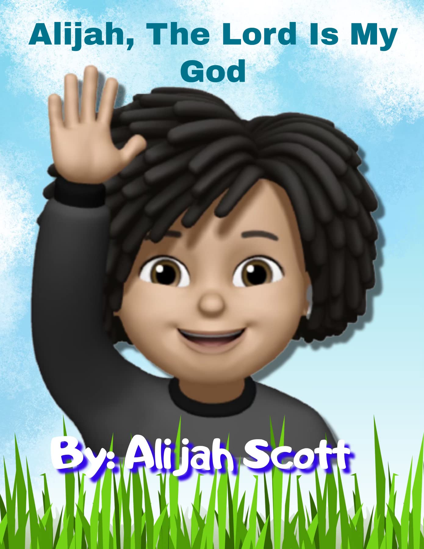 Alijah, The Lord Is My God by Alijah Arkadian Scott | Goodreads