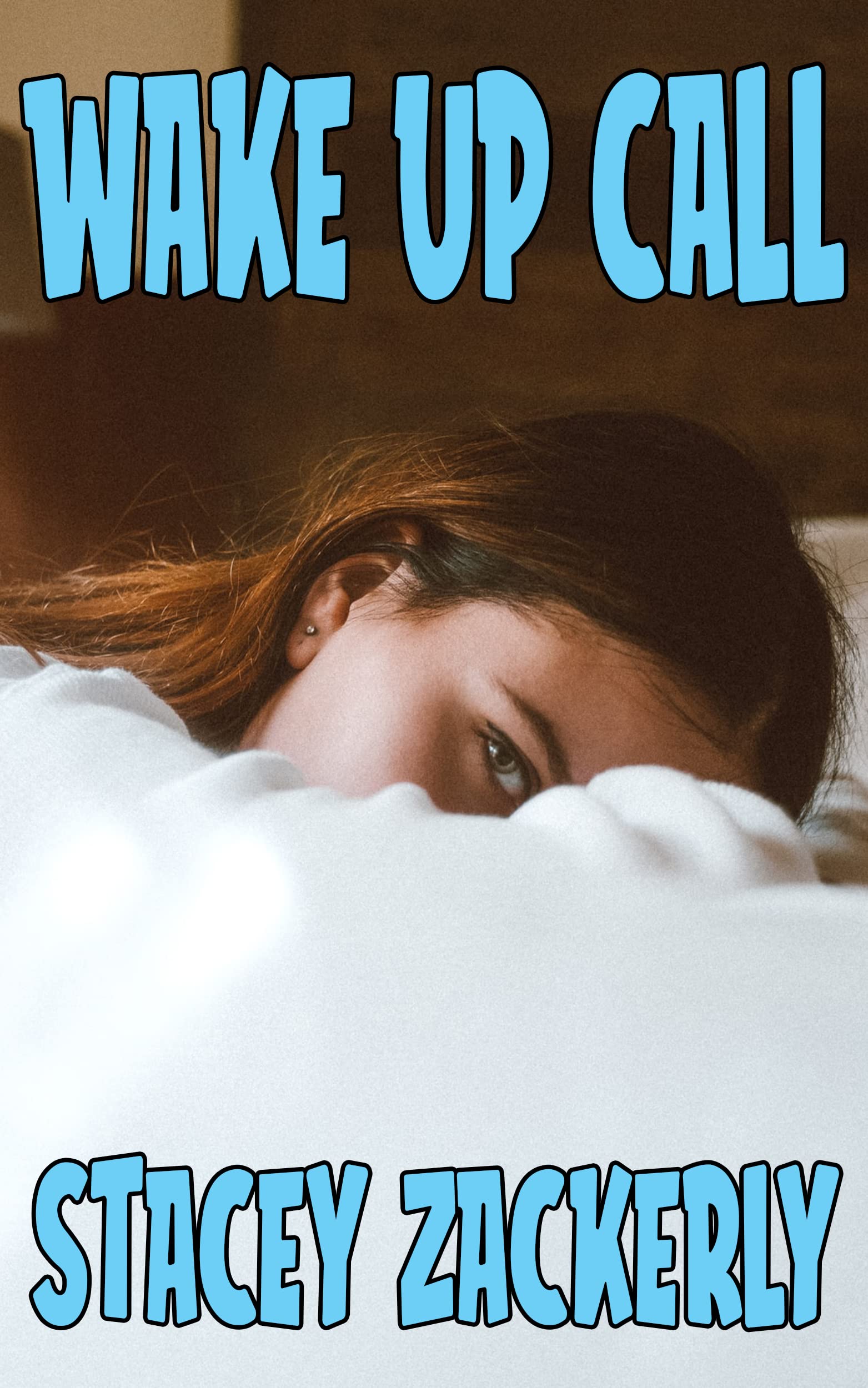 Wake Up Call by Stacey Zackerly | Goodreads
