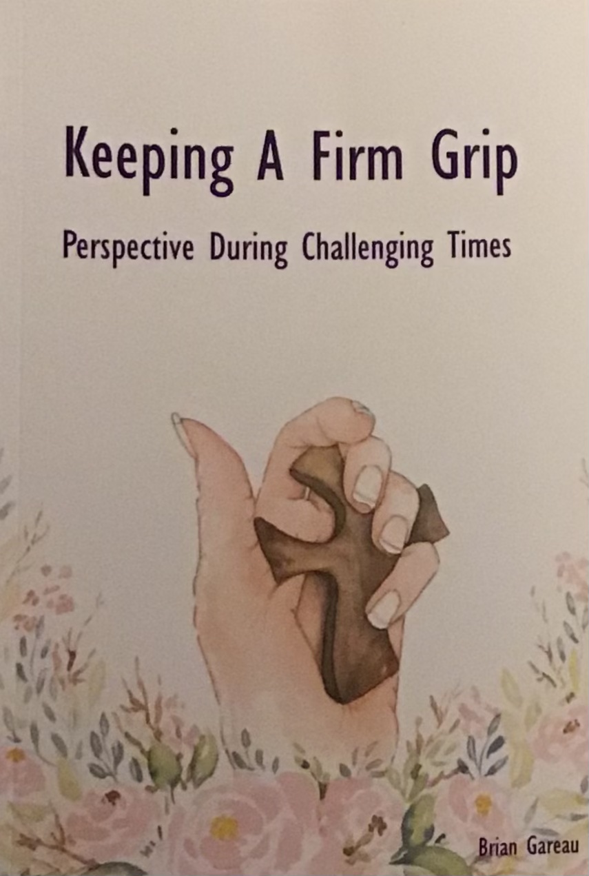 Keeping A Firm Grip Perspective During Challenging Times by Brian ...