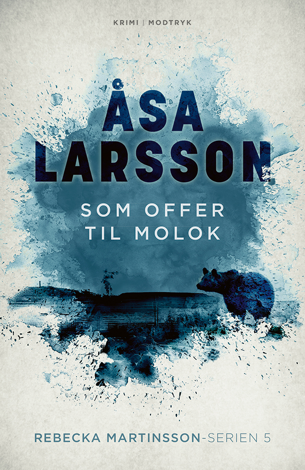 Som offer til Molok (Rebecka Martinsson, #5) by Åsa Larsson | Goodreads