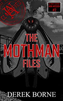 The Mothman Files by Derek Borne | Goodreads