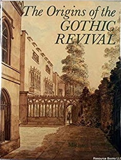 The Origins of the Gothic Revival by Michael McCarthy | Goodreads