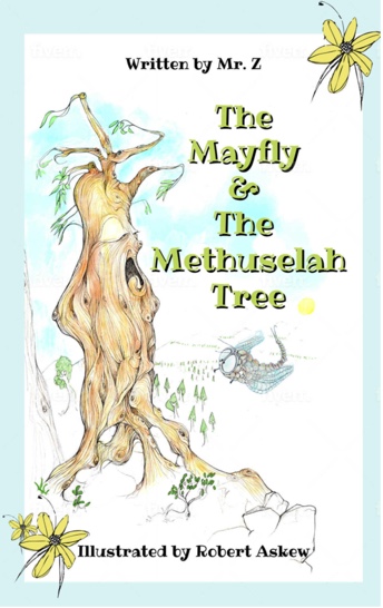 The Mayfly and the Methuselah Tree by Mr. Z | Goodreads