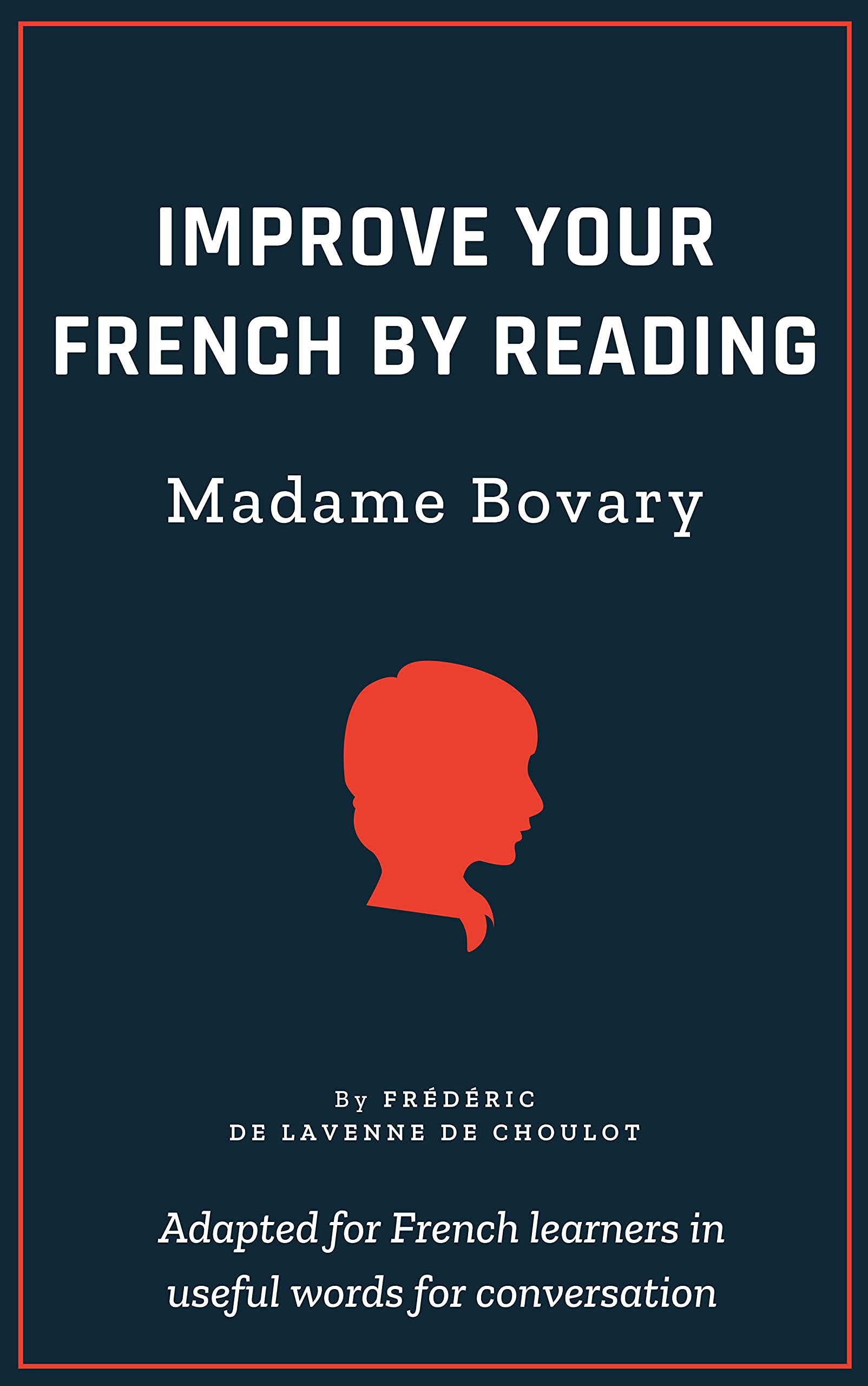 Improve your French by reading Madame Bovary: Part 1 - French ...