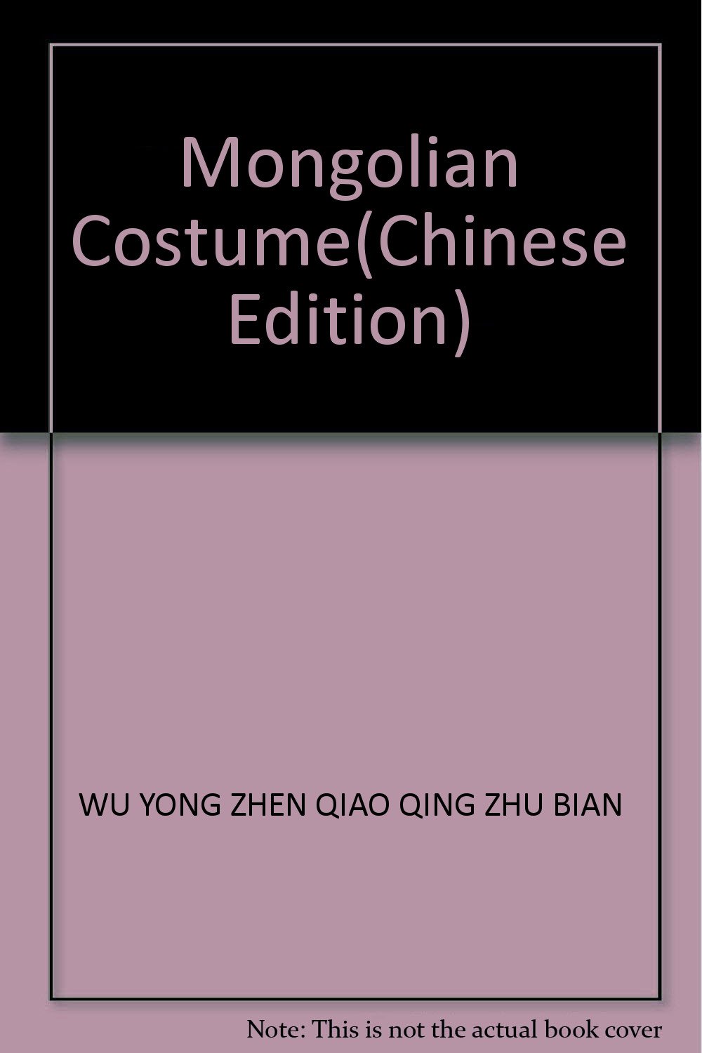 Mongolian Costume by WU YONG ZHEN QIAO QING ZHU BIAN | Goodreads