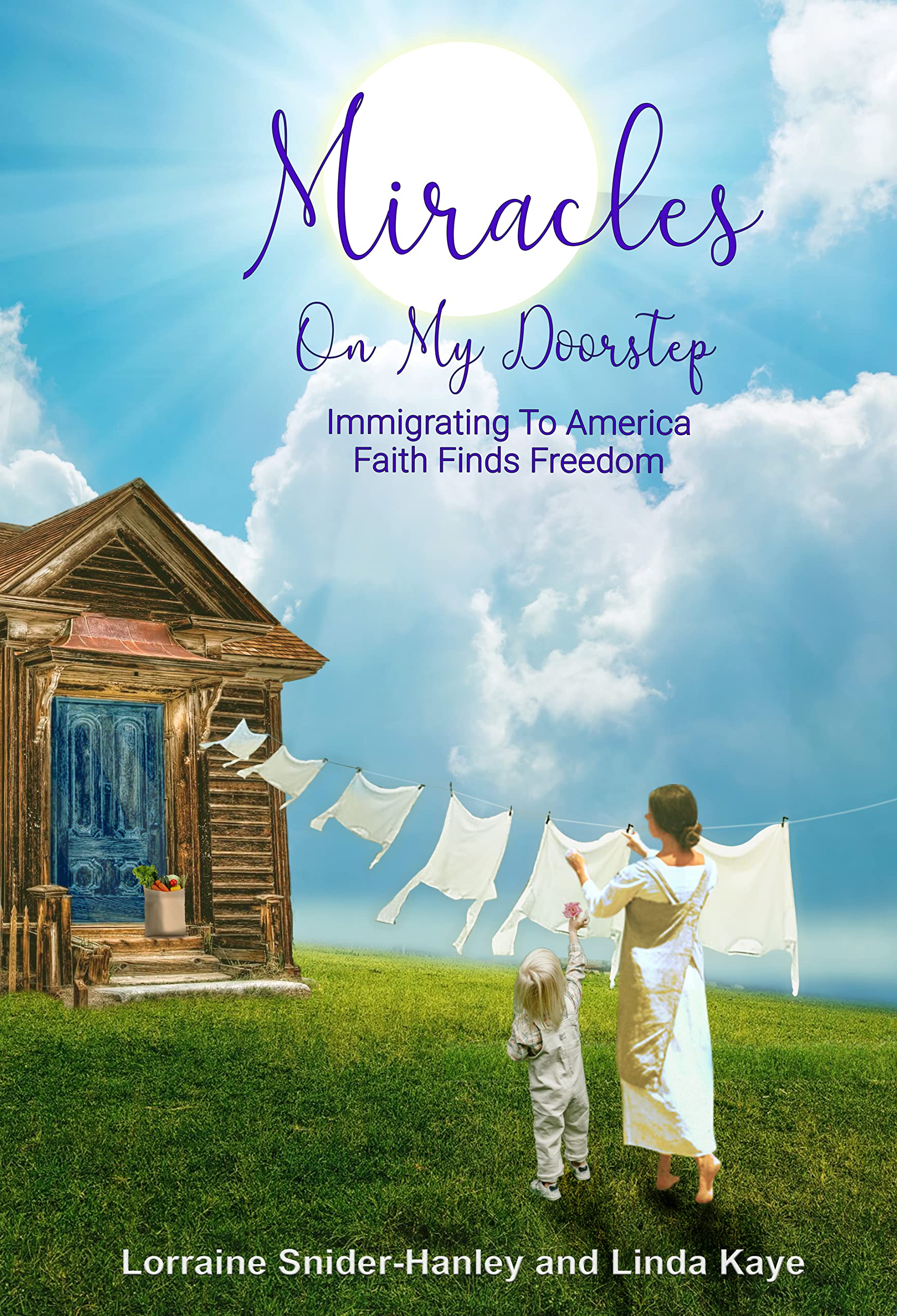 Miracles On My Doorstep: Immigrating To America Faith Finds Freedom by ...