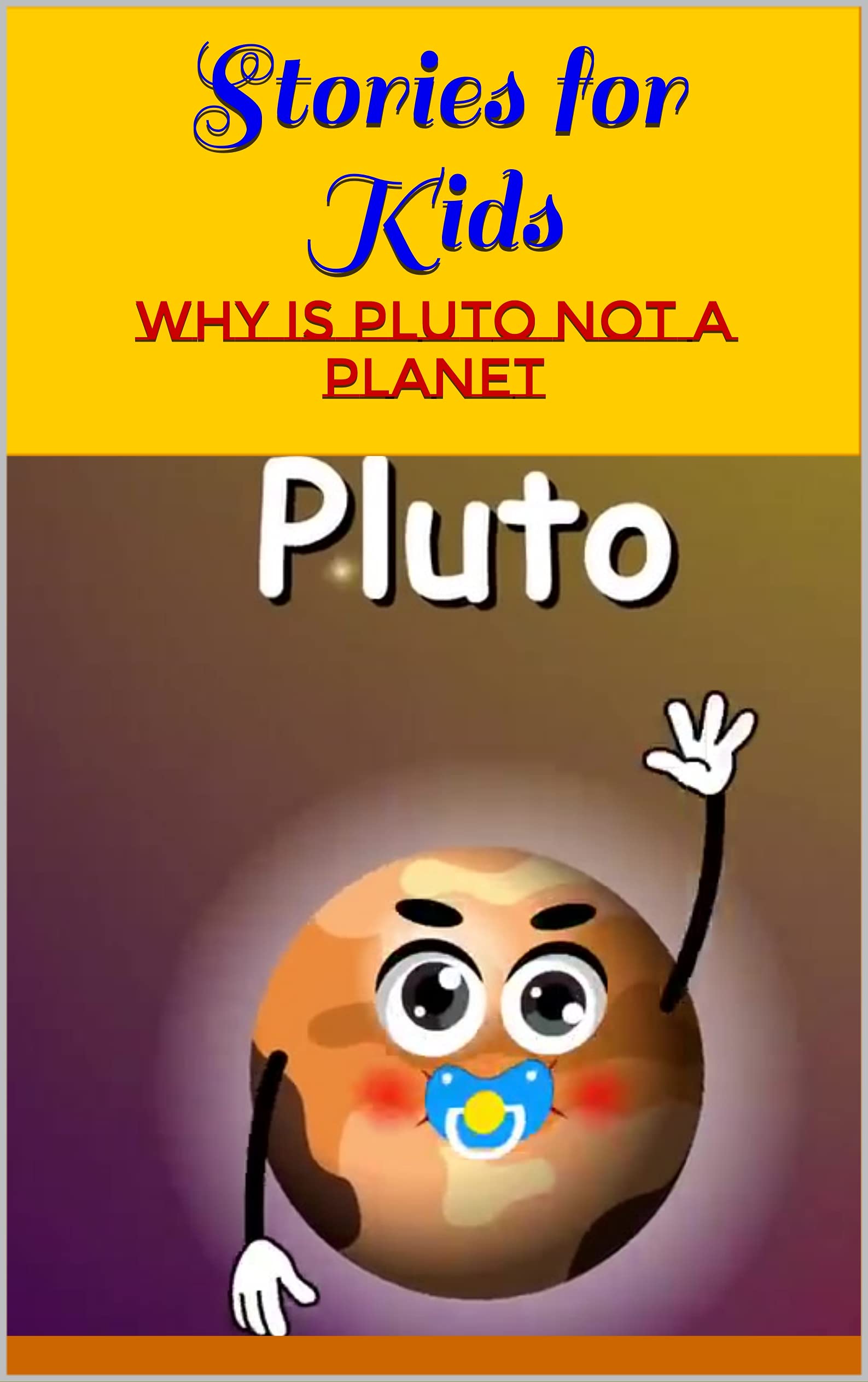 Stories for Kids: Why Is PLUTO Not A Planet by Whitetales | Goodreads
