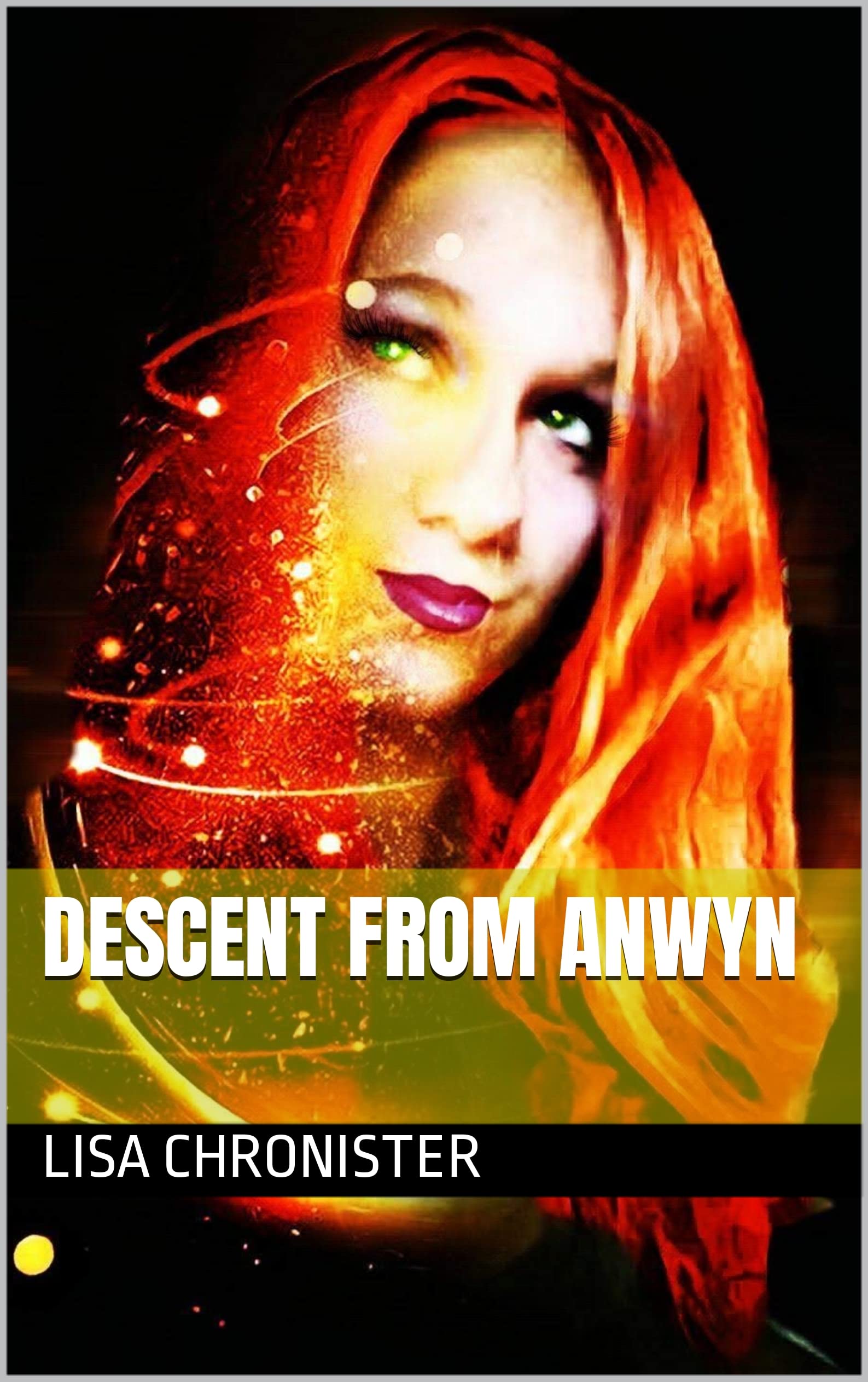 Descent From Anwyn by Lisa Chronister | Goodreads
