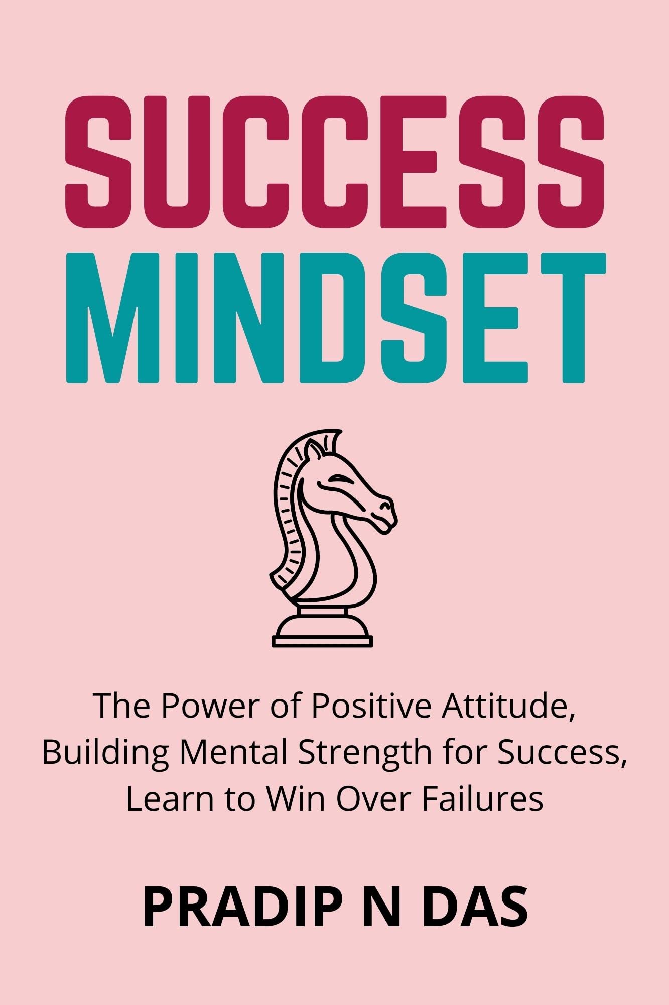 Success Mindset: 3 Books in 1 - The Power of Positive Attitude ...