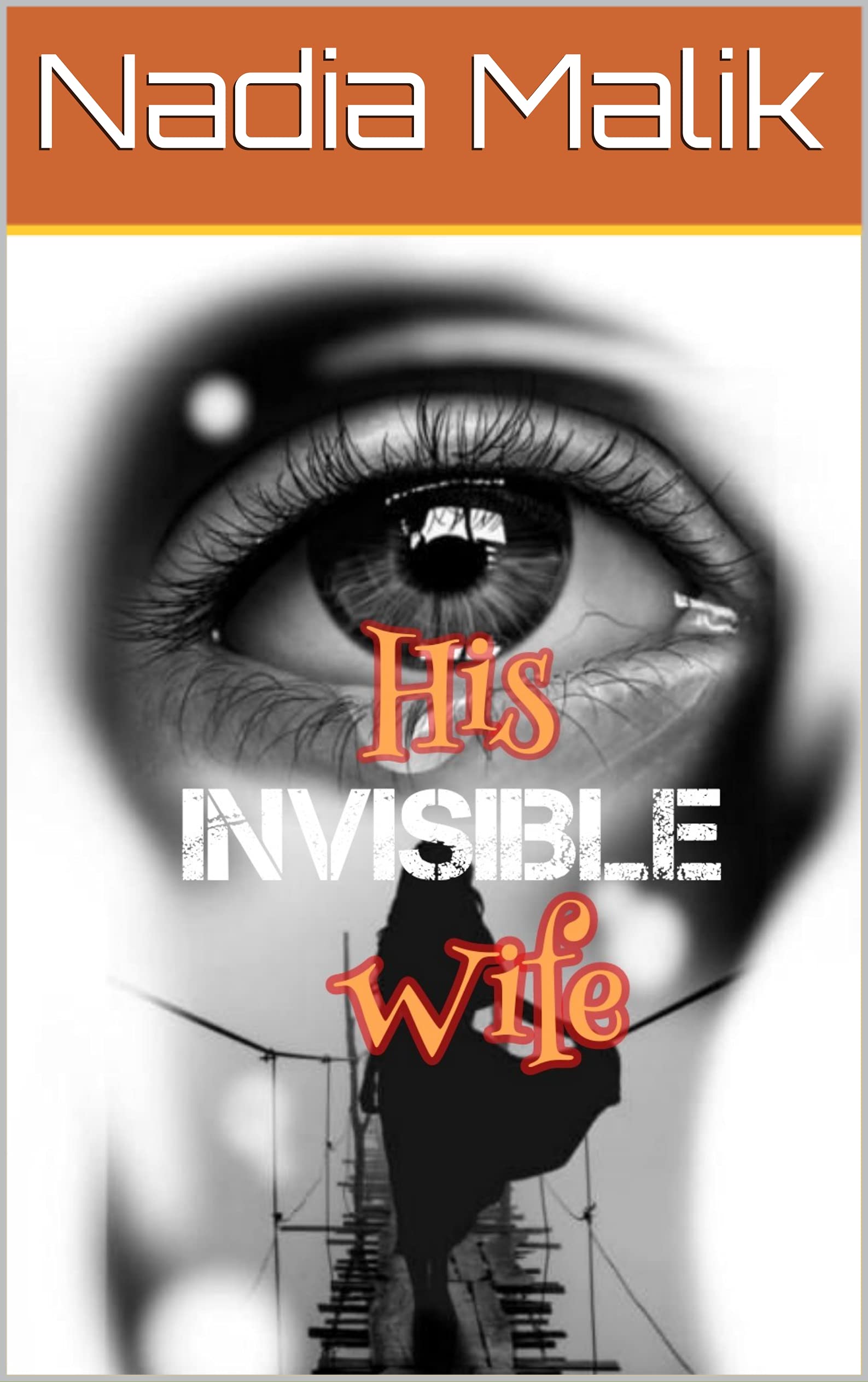 His Invisible Wife by Nadia Malik | Goodreads