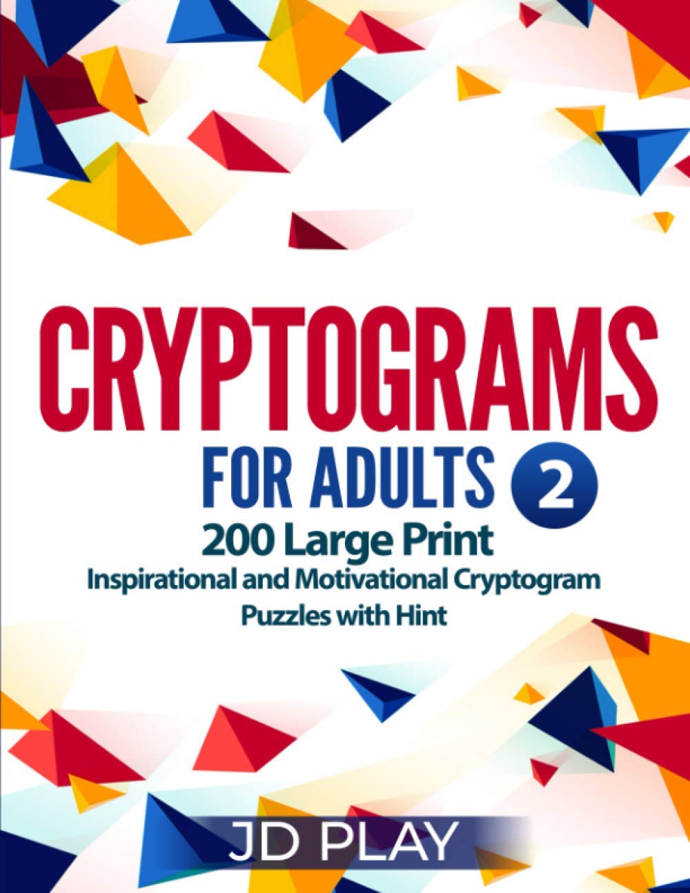 Cryptograms for Adults: 200 Large Print Inspirational and Motivational ...