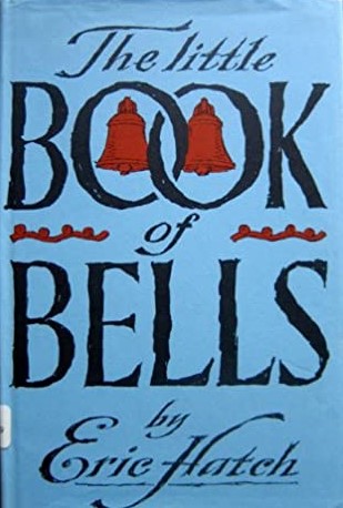 The Little Book of Bells by Eric Hatch | Goodreads