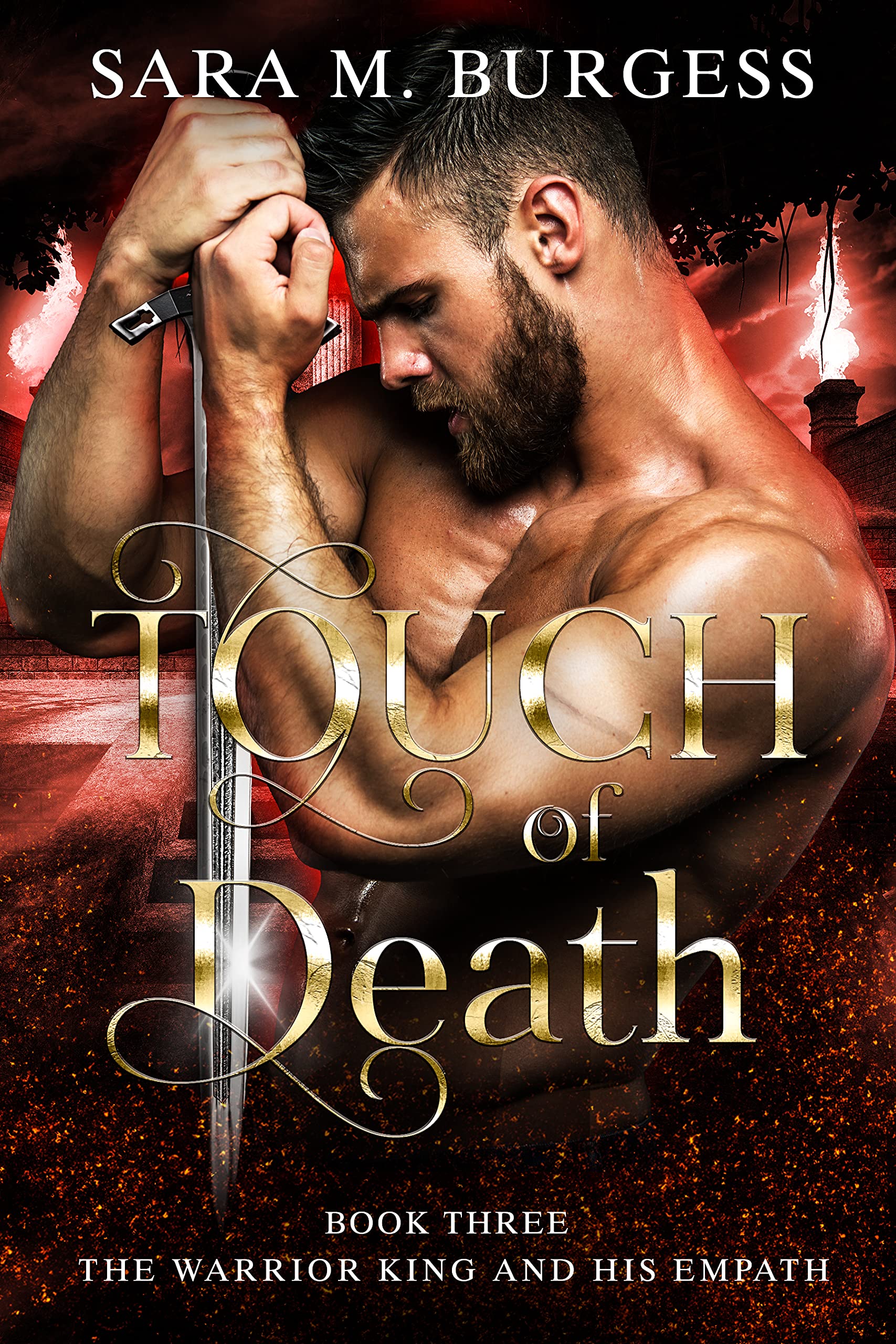 Touch of Death (The Warrior King and His Empath 3) by Sara M. Burgess | Goodreads