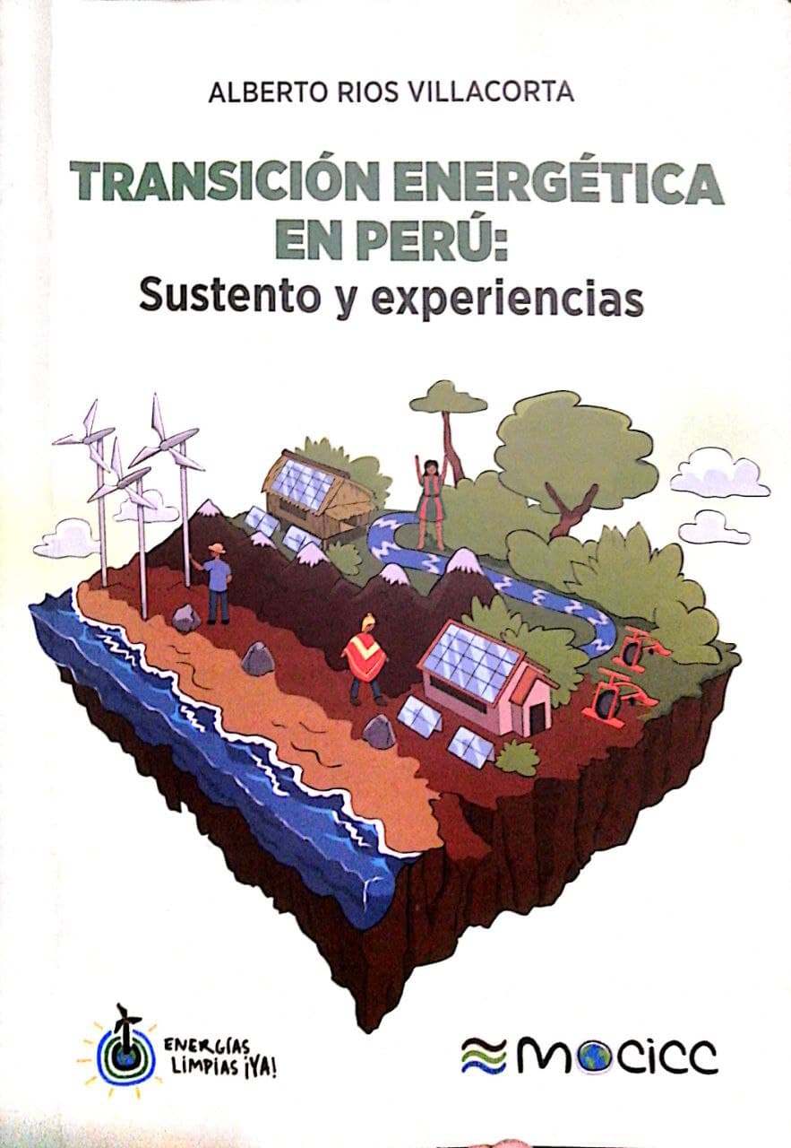Transición energética en Perú: Sustento y experiencias by Alberto Ríos ...