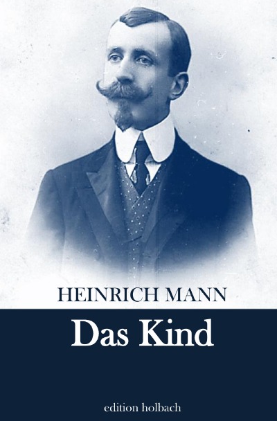 Das Kind (German Edition) by Heinrich Mann | Goodreads