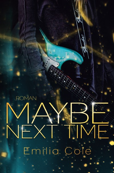 Maybe Next Time (Maybe-Reihe 1) (German Edition) by Emilia Cole | Goodreads
