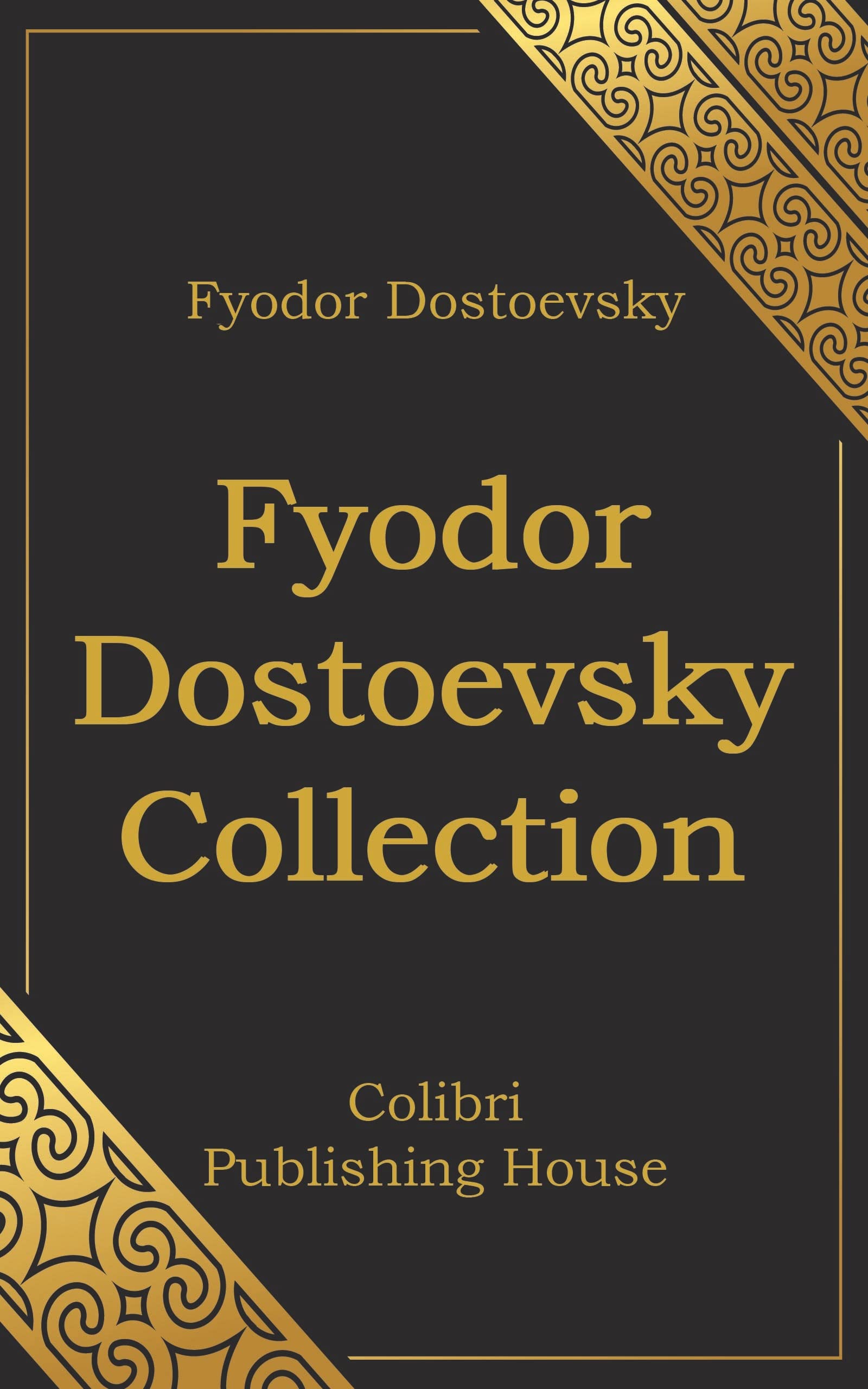 Fyodor Dostoevsky Collection - Fyodor Dostoevsky books: Crime and ...
