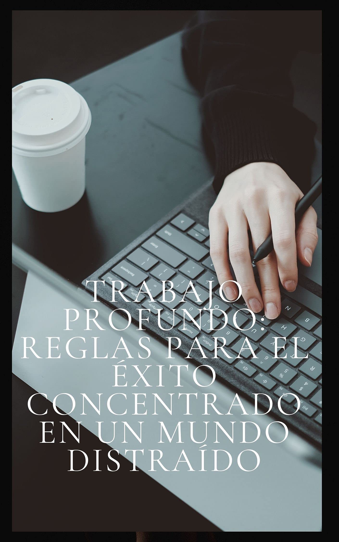 Trabajo profundo: reglas para el éxito concentrado en un mundo distraído by Esther Gold | Goodreads