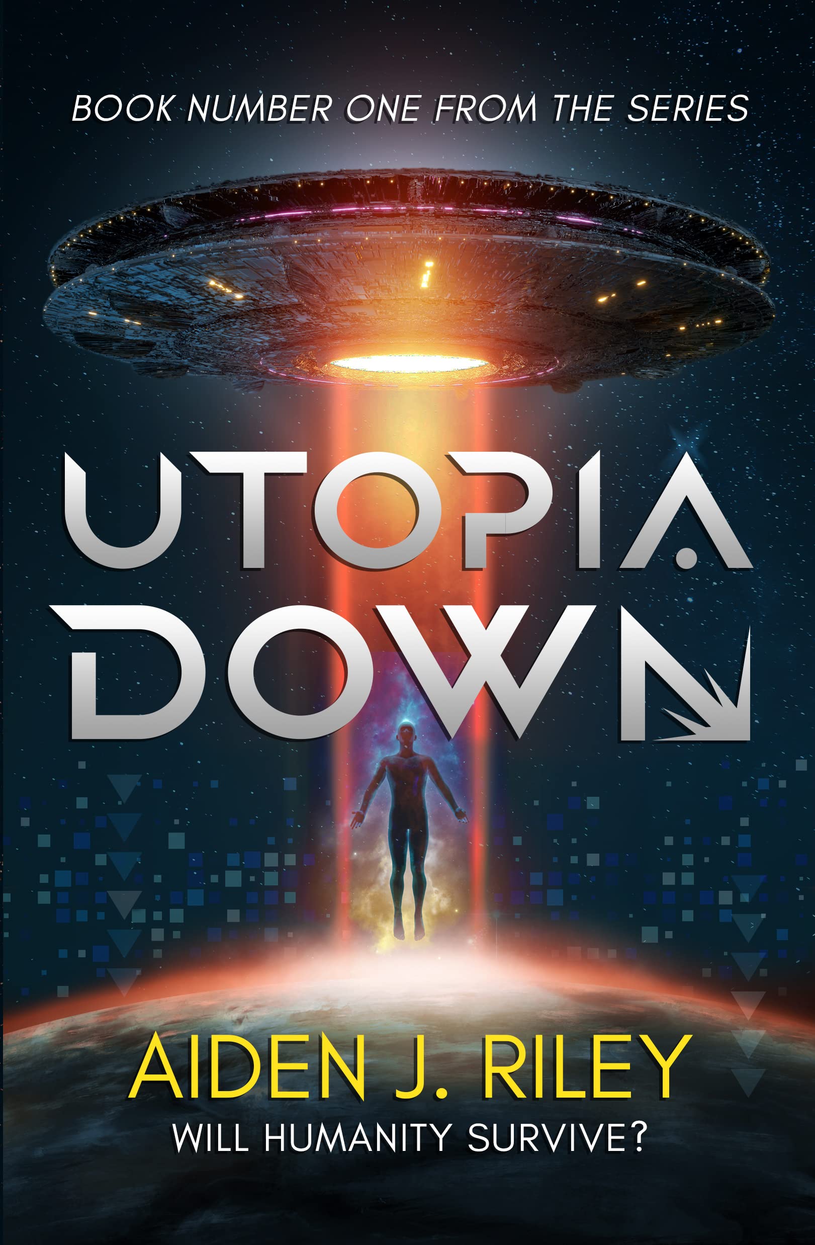 Utopia Down: Science Fiction Alien Invasion Thriller by Aiden J. Riley ...