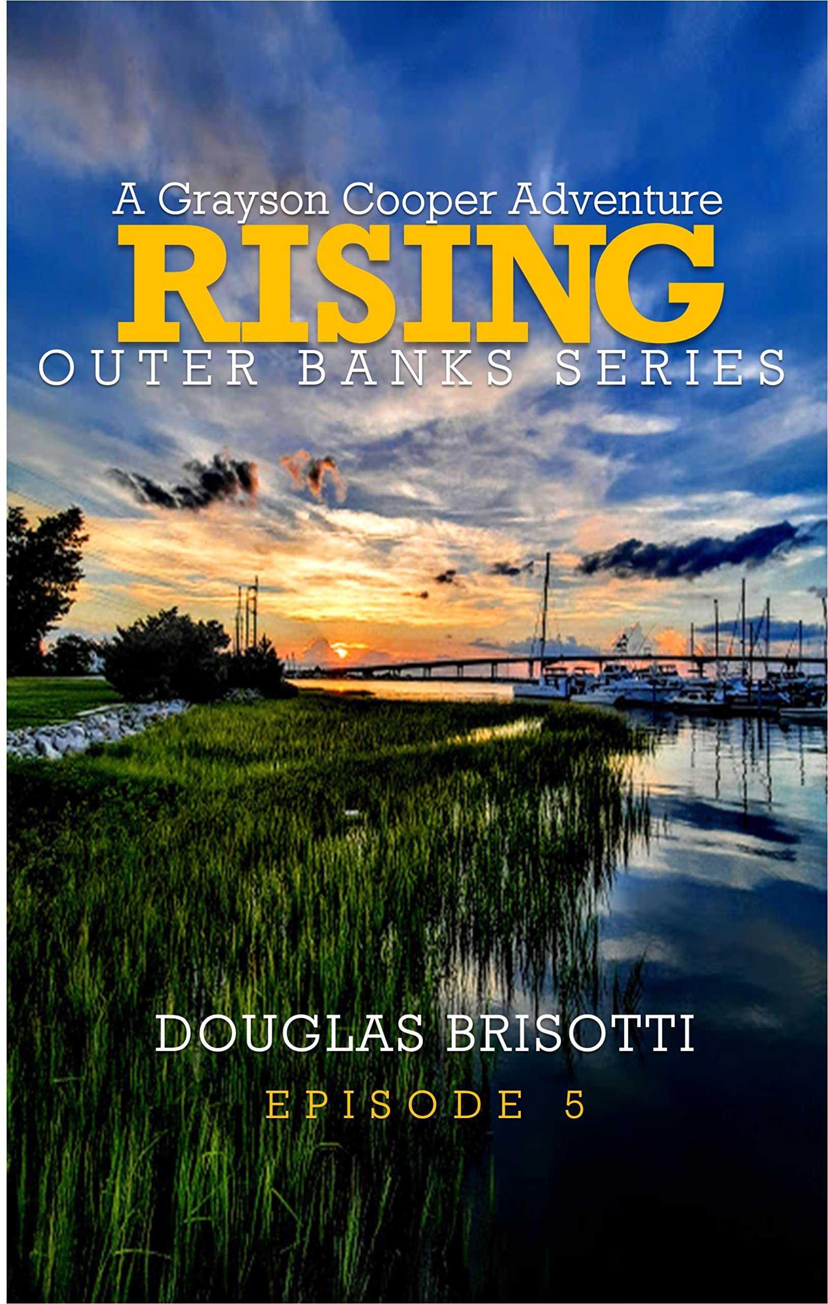 Rising: A Grayson Cooper Adventure by Douglas Brisotti | Goodreads