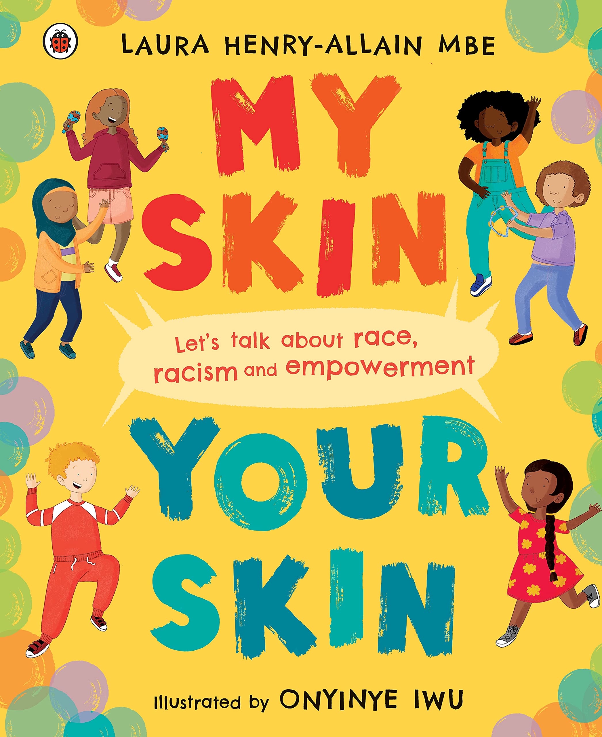 My Skin, Your Skin: Let's talk about race, racism and empowerment by ...