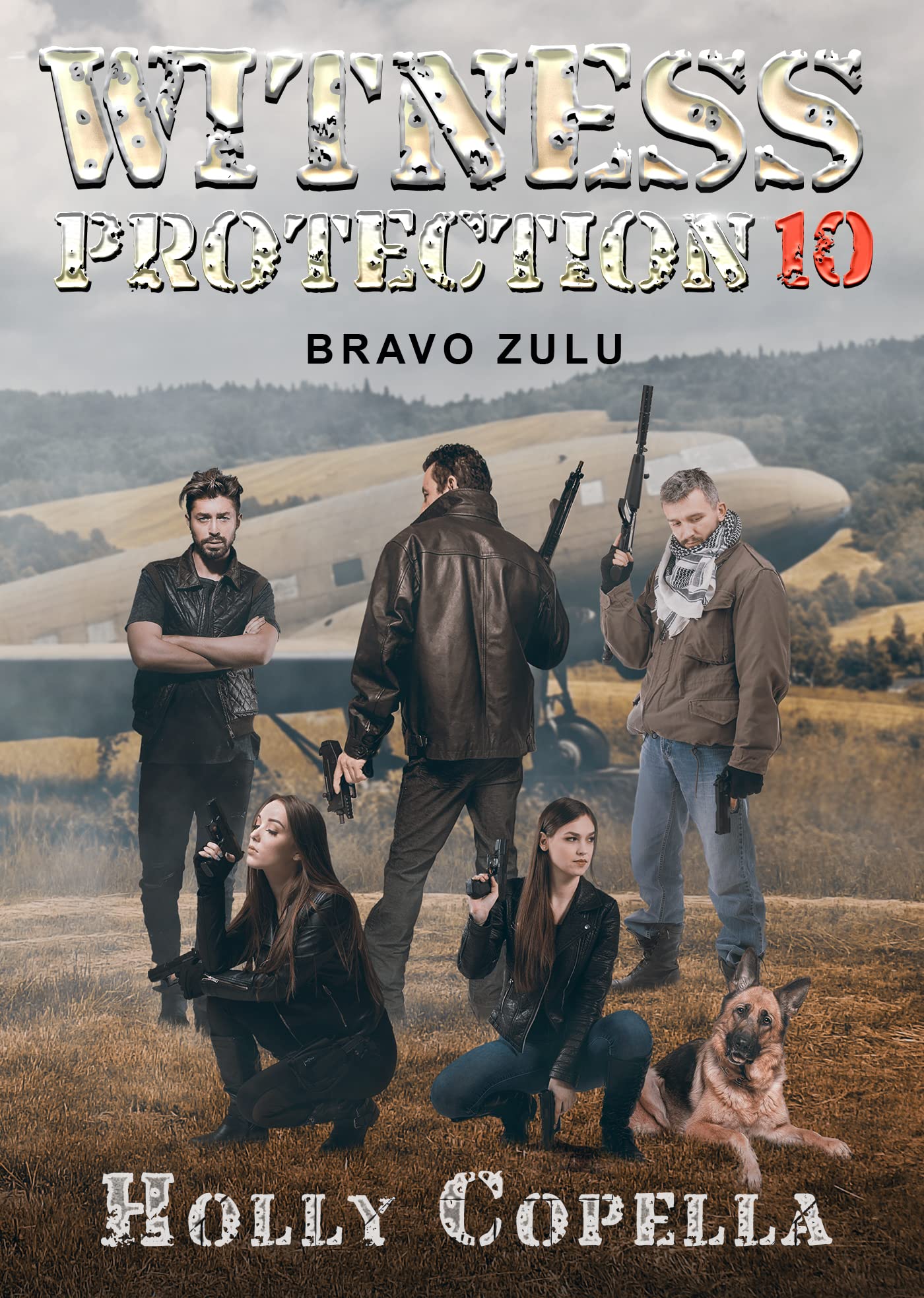 Witness Protection 10: Bravo Zulu by Holly Copella | Goodreads