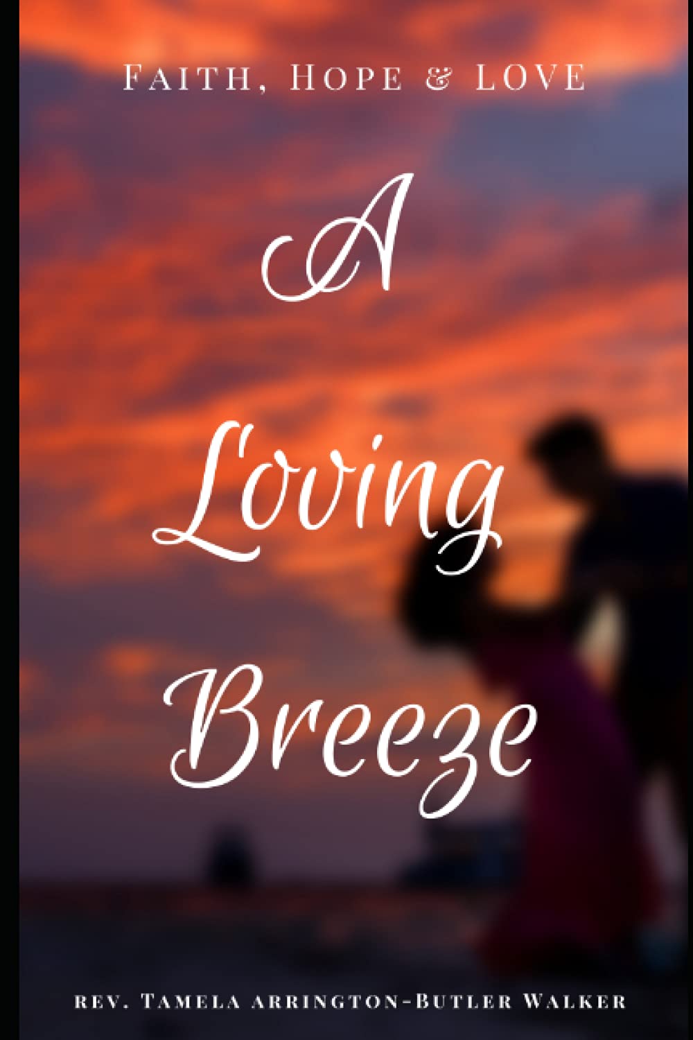 A Loving Breeze by Tamela Arrington-Butler Walker | Goodreads