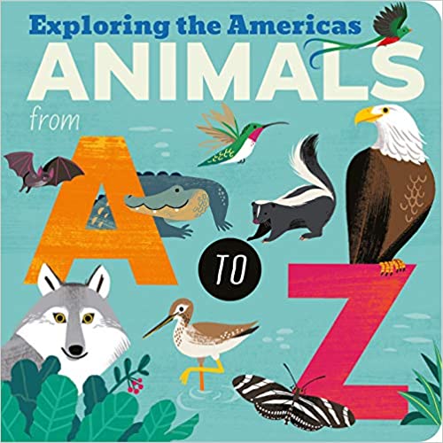 An Alphabet Adventure--Animals from A to Z:Exploring the Americas by ...