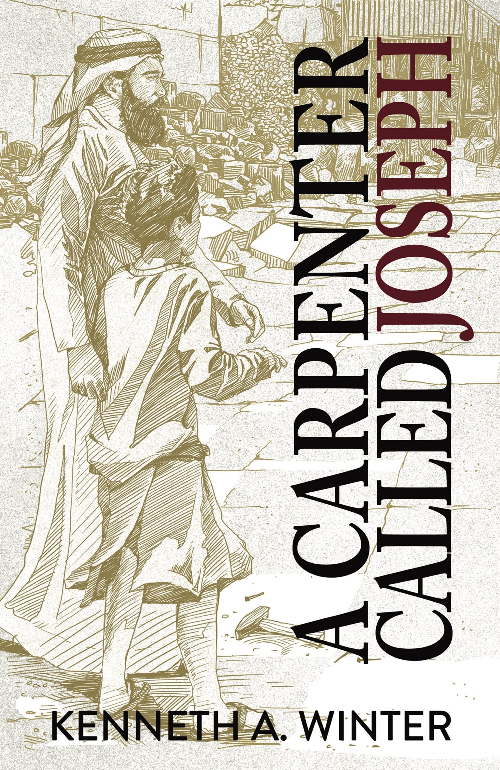 A Carpenter Called Joseph (The Called) by Kenneth Winter | Goodreads