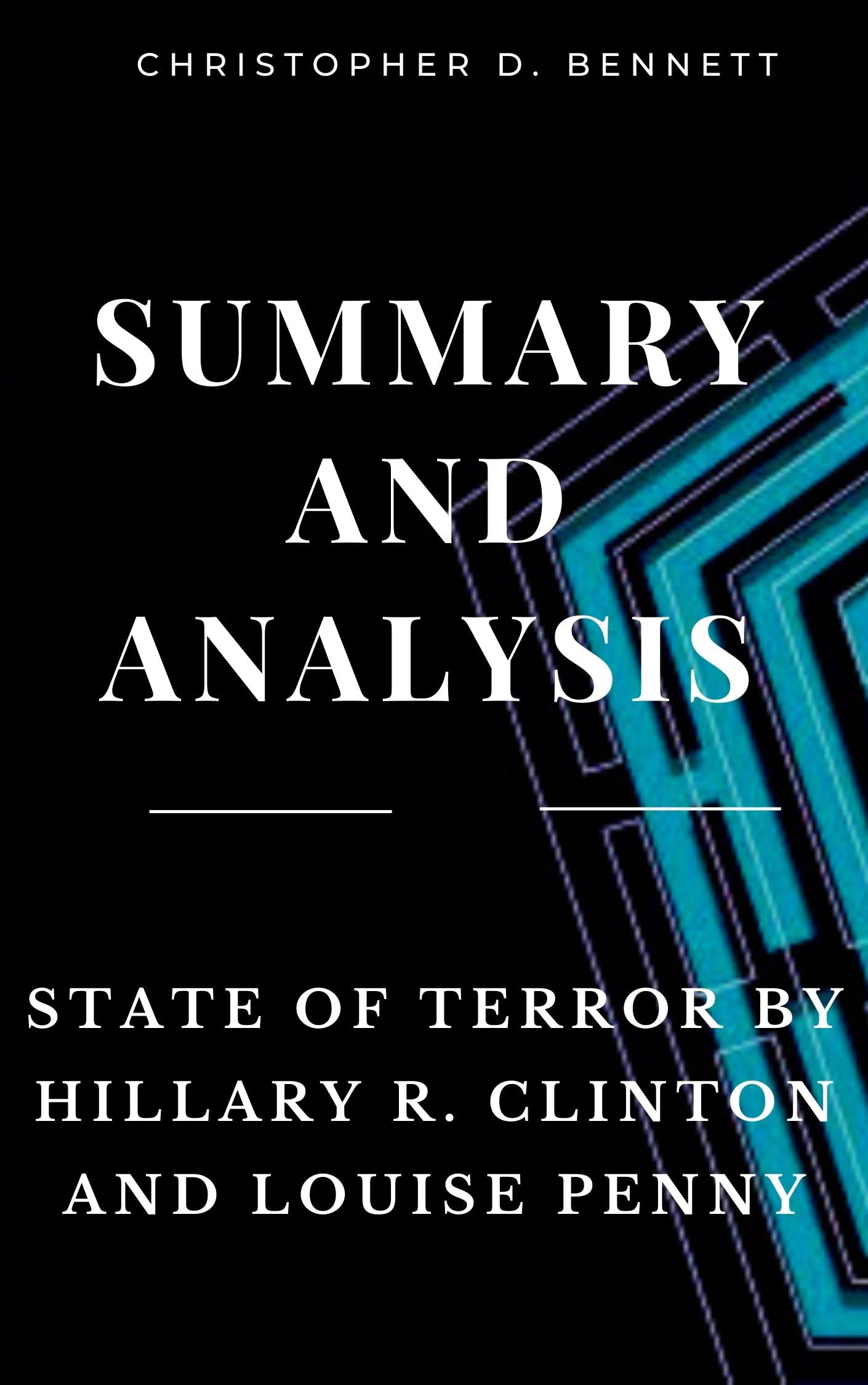 SUMMARY AND ANALYSIS: State of Terror By Hillary R. Clinton and Louise ...