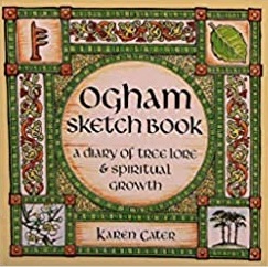 Ogham Sketch Book: A Diary of Tree Lore and Spiritual Growth by Karen ...