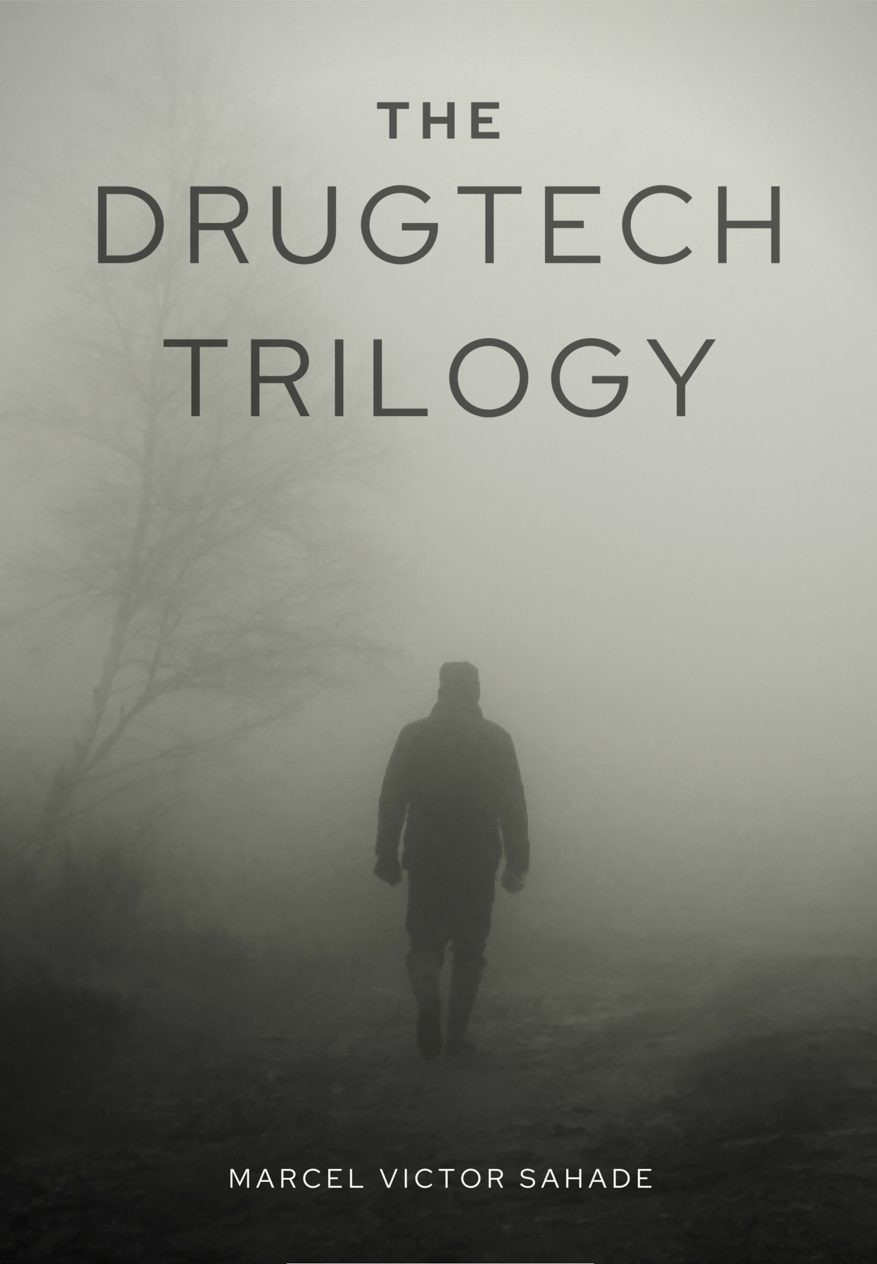 The DrugTech Trilogy by Marcel Victor Sahade | Goodreads