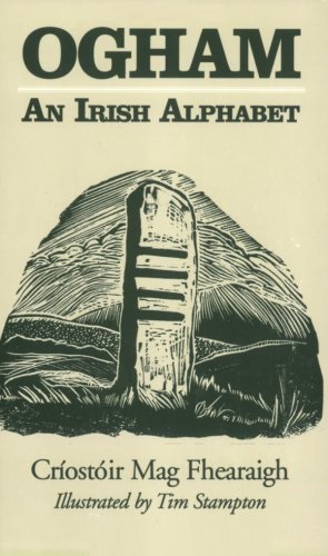 Ogham: An Irish Alphabet by Criostoir Mag & Tim Stampton Fhearaigh ...